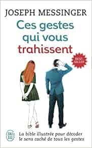 Amazon.fr - Ces gestes qui vous trahissent - Joseph Messinger - Livres