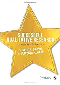 Successful Qualitative Research: A Practical Guide For Beginners ...