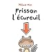 Amazon.fr - Frisson l'écureuil - Mélanie Watt - Livres