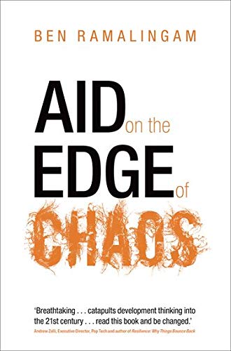Aid on the Edge of Chaos: Rethinking International Cooperation in a ...