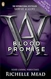 Blood Promise (Vampire Academy, book 4) by Richelle Mead