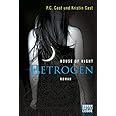 House of Night - Betrogen: Roman : Cast, P.C., Cast, Kristin, Blum ...