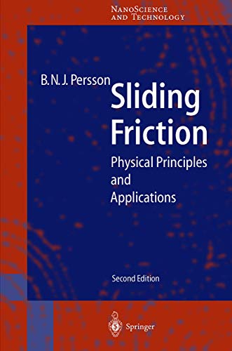 Sliding Friction: Physical Principles and Applications (NanoScience and ...