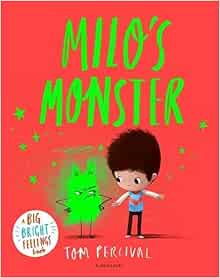 Milo's Monster: A Big Bright Feelings Book: Amazon.co.uk: Percival, Tom ...