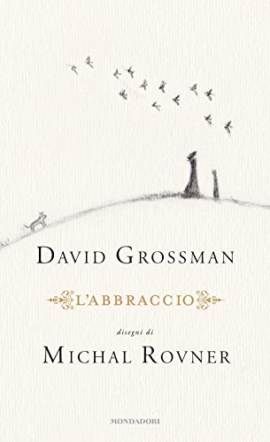 L'abbraccio : Grossman, David, Rovner, Michal: Libri