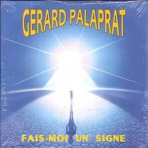 Fais moi un signe 2-track CARD SLEEVE CD single: Gérard PALAPRAT ...