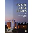 Passive House Details: Solutions for High-Performance Design: Amazon.co ...