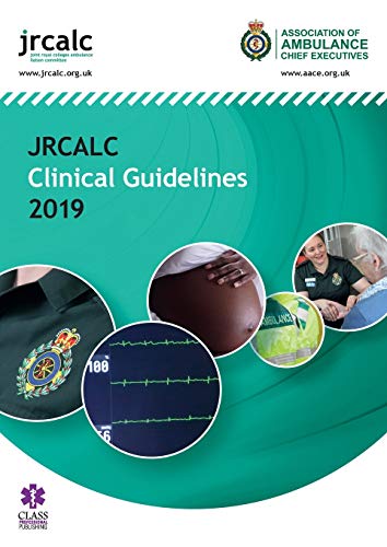 JRCALC Clinical Guidelines 2019: Amazon.co.uk: Association of Ambulance ...