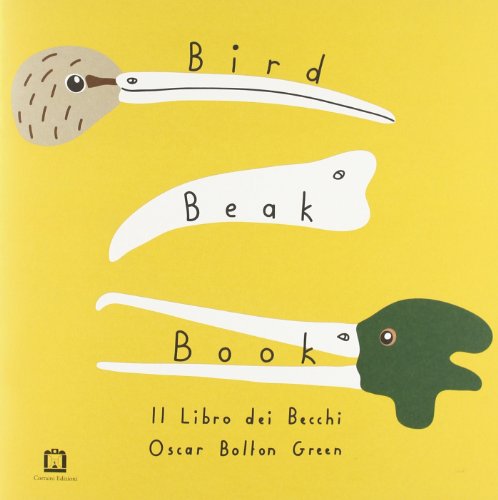 Bird beak book. Il libro dei becchi: Amazon.co.uk: Bolton Green, Oscar ...
