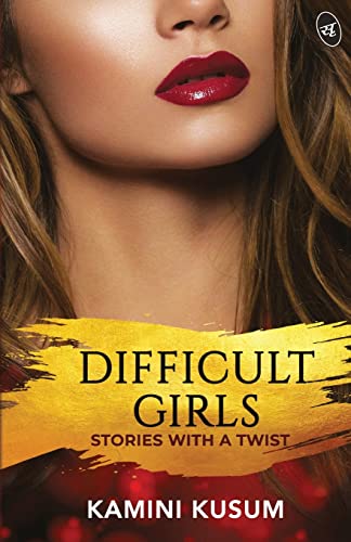 Difficult Girls : Kamini Kusum: Amazon.in: Books