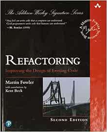 Refactoring: Improving the Design of Existing Code (Addison-Wesley ...