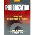 Periodization: Theory and Methodology of Training : Bompa, Tudor, Haff ...