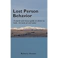 Lost Person Behavior: A Search and Rescue Guide on Where to Look - for ...