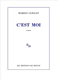 C'est moi - Marion Guillot - Babelio