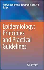 Epidemiology: Principles and Practical Guidelines : Van den Broeck, Jan ...