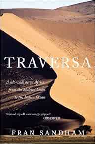 Traversa: A Solo Walk Across Africa, from the Skeleton Coast to the ...
