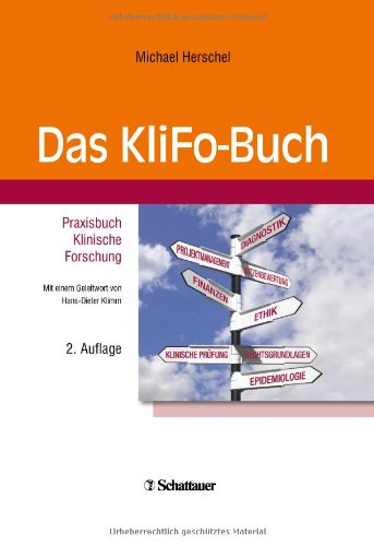 Das KliFo-Buch: Praxisbuch Klinische Forschung - Mit einem Geleitwort ...