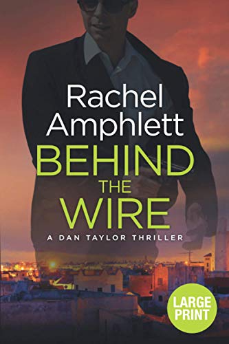 Behind the Wire: A page-turning British spy thriller: 4 (Large print ...