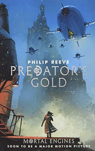 Predator's Gold: 2 (Mortal Engines Quartet): Amazon.co.uk: Reeve ...