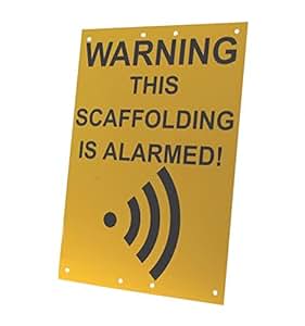 Scaffold Warning Sign (This Scaffolding is Alarmed): Amazon.co.uk: DIY ...