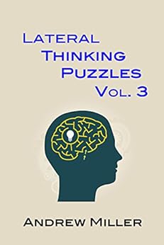 Lateral Thinking Puzzle Volume 3 (Lateral Thinking Puzzles) (English ...