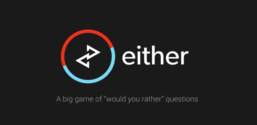 Either: A Game Of "Would You Rather" : Amazon.co.uk: Apps & Games