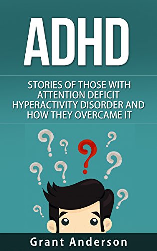 ADHD: Stories Of Those With Attention Deficit Hyperactivity Disorder ...