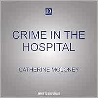 Crime in the Hospital (Detective Markham Mystery, 4) : Moloney ...
