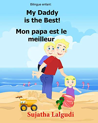 Bilingue Enfant: Mon papa est le meilleur.My Daddy is the Best: Un ...