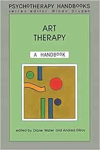 Art Therapy (Psychotherapy Handbook Series): Amazon.co.uk: Waller ...