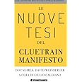 Amazon.it: Le Nuove Tesi del Cluetrain Manifesto - Weinberger, David ...