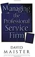 Managing The Professional Service Firm: Amazon.co.uk: Maister, David H ...