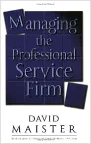 Managing The Professional Service Firm: Amazon.co.uk: Maister, David H ...