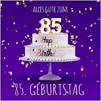Alles Gute zum 85. Geburtstag: Gästebuch zum Eintragen - Lila Edition ...