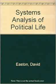 Systems Analysis of Political Life: Amazon.co.uk: Easton, David ...