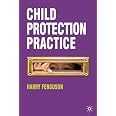 Child Protection Practice: Amazon.co.uk: Ferguson, Harry, Norton, Jim ...