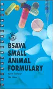 BSAVA Small Animal Formulary (BSAVA British Small Animal Veterinary ...