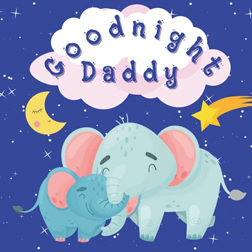 Goodnight Daddy: Bedtime Storybook For Fathers To Read To Kids Baby ...