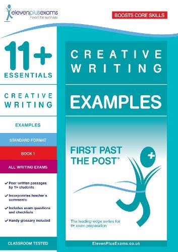 11+ Essentials Creative Writing Examples Book 1 (First Past the Post ...