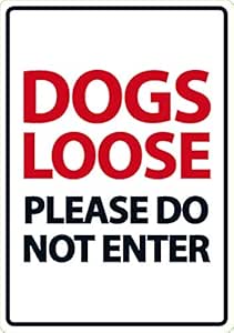 Dogs Loose Please Do Not Enter A5 Sign: Amazon.co.uk: Garden & Outdoors