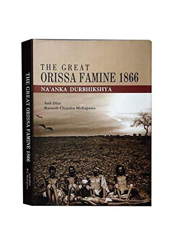 Buy The great orissa famine 1866 (NA'ANKA DURBHIKSHYA) Book Online at ...