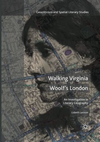 Walking Virginia Woolf’s London: An Investigation in Literary Geography ...