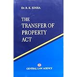 The Transfer of Property Act by Rk Sinha