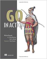Go in Action: Amazon.in: William Kennedy, Brian Ketelsen, Erik St ...