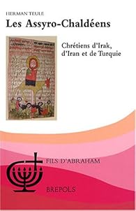 Les Assyro-Chaldéens - Herman Teule - Babelio