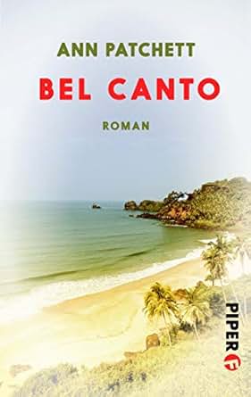 Bel Canto: Roman eBook: Ann Patchett, Karen Lauer: Amazon.de: Kindle-Shop