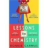 Lessons in Chemistry: The No. 1 Sunday Times bestseller and BBC Between ...