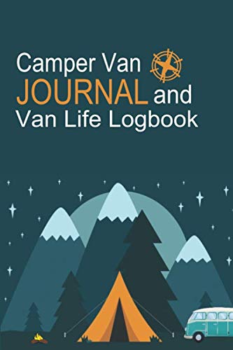 Camper Van Journal And Van Life Logbook: Ultimate RV Logbook, Camper ...