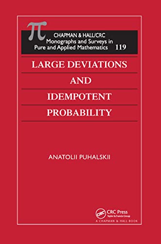 Buy Large Deviations and Idempotent Probability (Monographs and Surveys in Pure and Applied ...