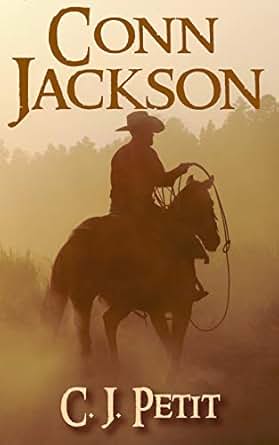 Conn Jackson eBook: C.J. Petit: Amazon.co.uk: Kindle Store